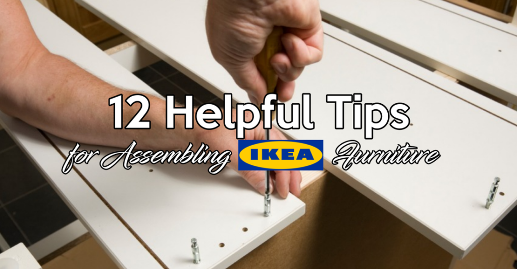 12 Helpful Tips for Assembling IKEA Furniture